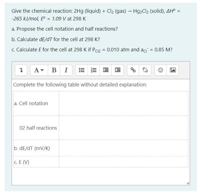 Solved Give the chemical reaction: 2Hg (liquid) + Cl2 (gas) | Chegg.com
