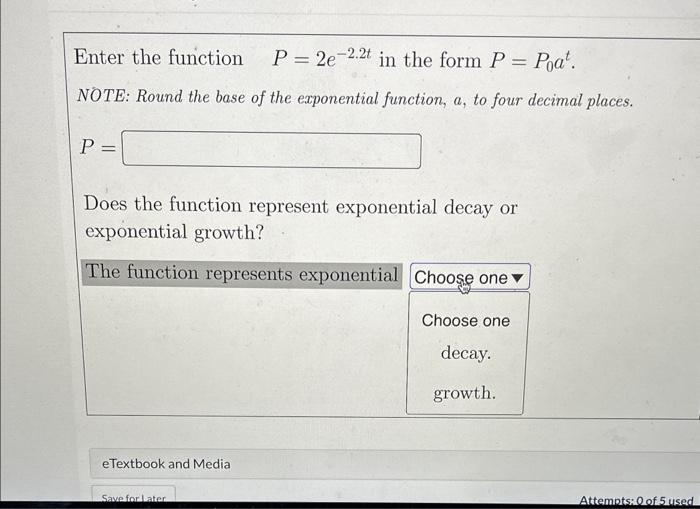 Solved Enter the function P=2e-2.2t ﻿in the form | Chegg.com