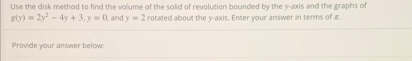 Solved Use the disk method to find the volume of the solid | Chegg.com