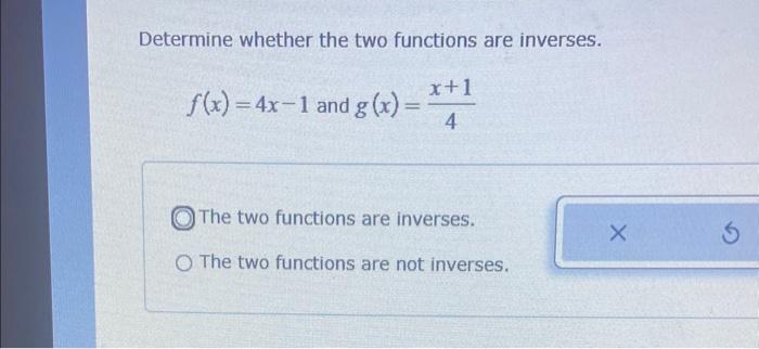 Solved Determine whether the two functions are inverses. | Chegg.com