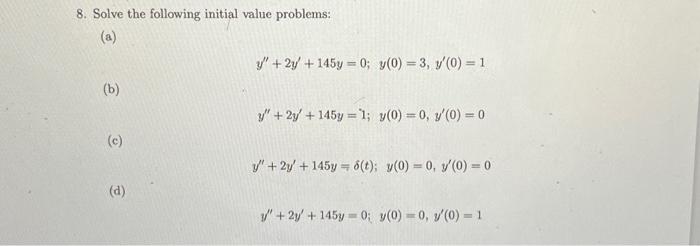 Solved 8. Solve the following initial value problems: (a) | Chegg.com