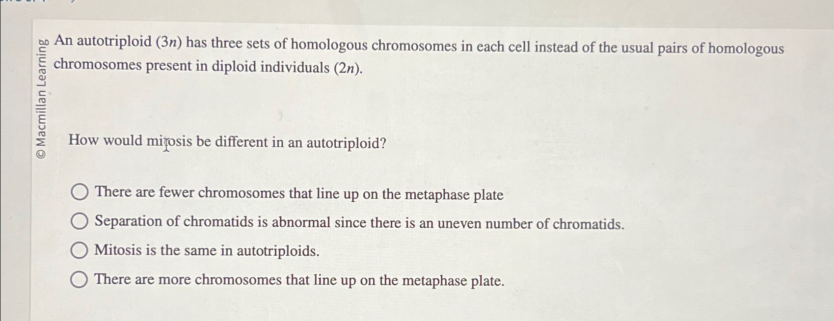 Solved an An autotriploid ( 3n ) ﻿has three sets of | Chegg.com