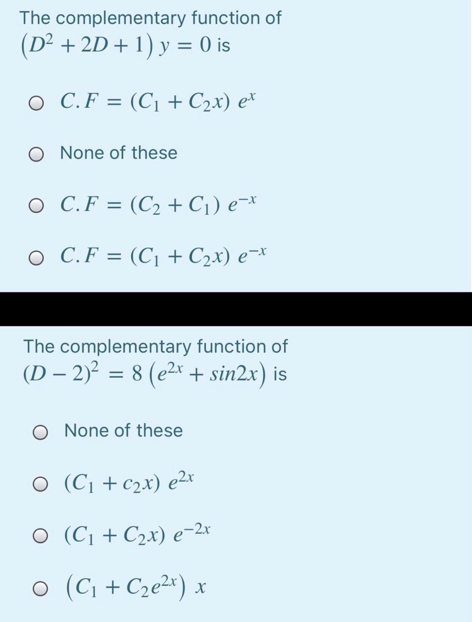 Solved The complementary function of (D2 + 2D + 1) y = 0 is | Chegg.com