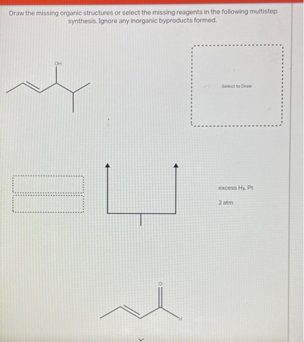 Solved Draw the missing organic structures or select the | Chegg.com