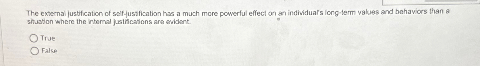 Solved The external justification of self-justification has | Chegg.com