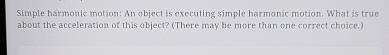 Solved Simple harmonic motion: An object is executing simple | Chegg.com