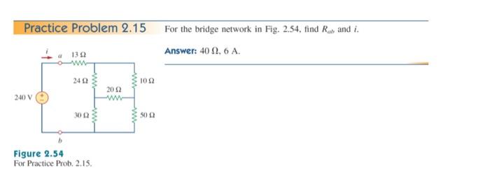 Solved Practice Problem 2.15 For the bridge network in Fig. | Chegg.com