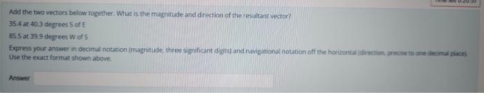 Solved Add the two vectors below together. What is the | Chegg.com