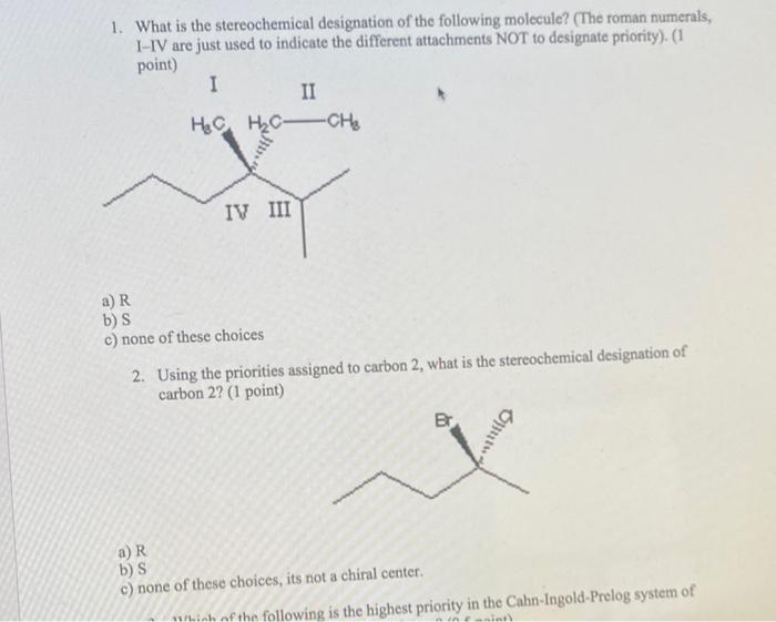 Solved 1. What is the stereochemical designation of the | Chegg.com