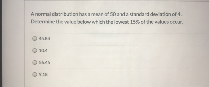 Solved A normal distribution has a mean of 50 and a standard | Chegg.com