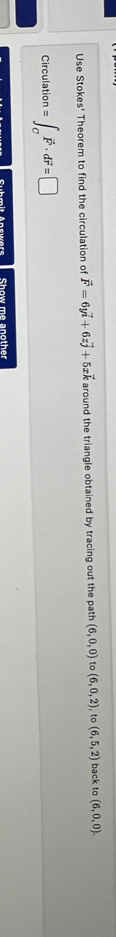 Solved Use Stokes' Theorem to find the circulation of | Chegg.com