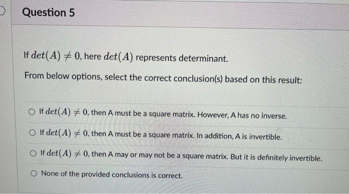 Solved If det(A) =0, here det(A) represents determinant. | Chegg.com