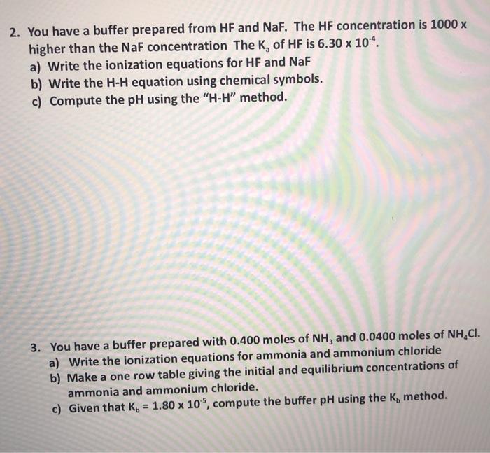 Solved 2. You have a buffer prepared from HF and NaF. The HF | Chegg.com