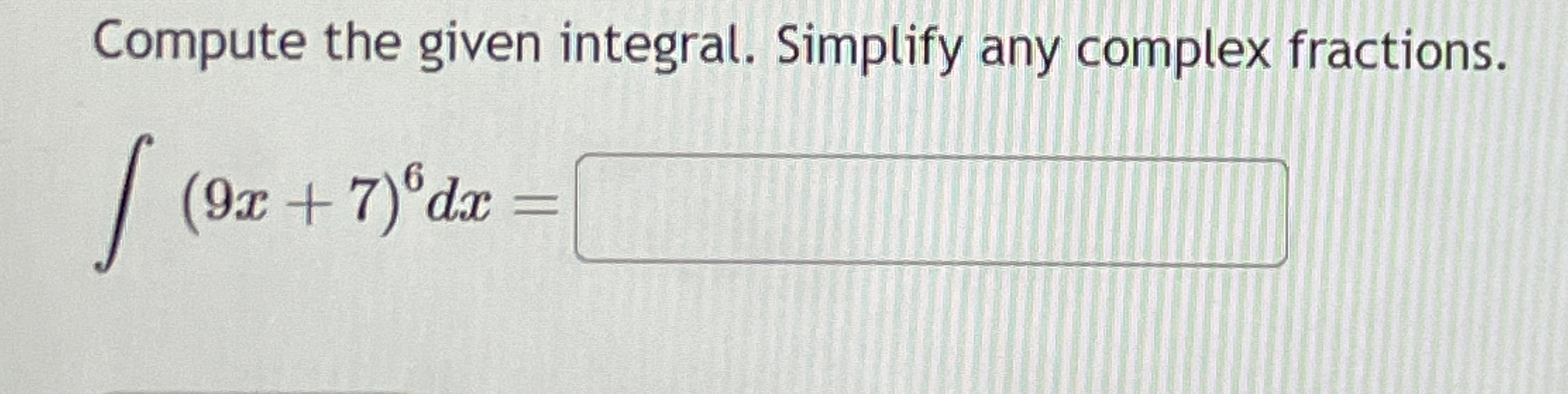 Solved Compute the given integral. Simplify any complex | Chegg.com
