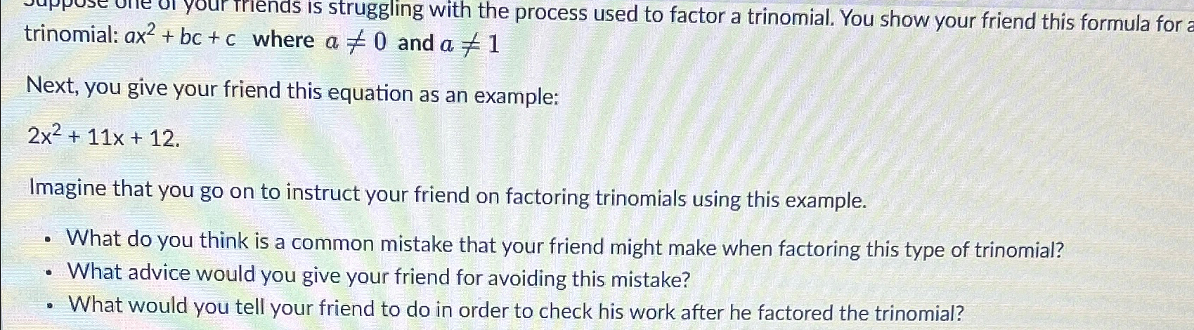 Solved trinomial: ax2+bc+c ﻿where a≠0 ﻿and a≠1Next, you give | Chegg.com