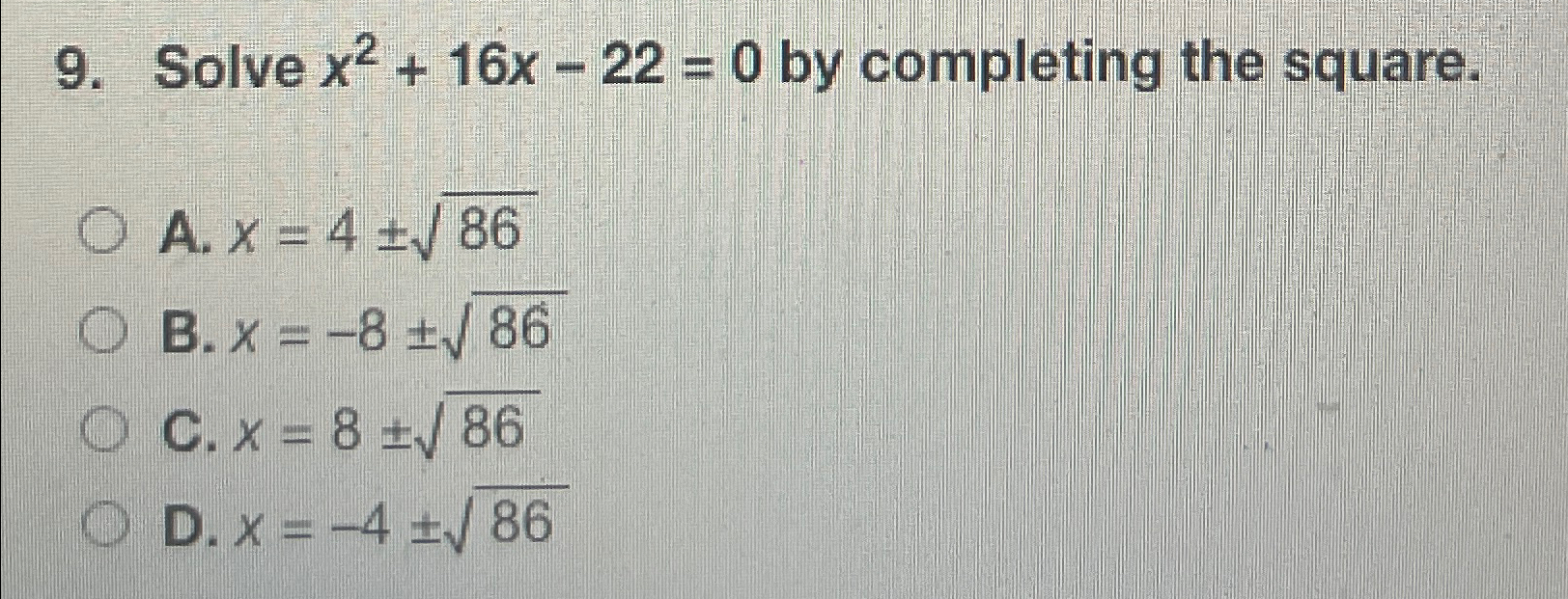 Solved Solve x2+16x-22=0 ﻿by completing the | Chegg.com
