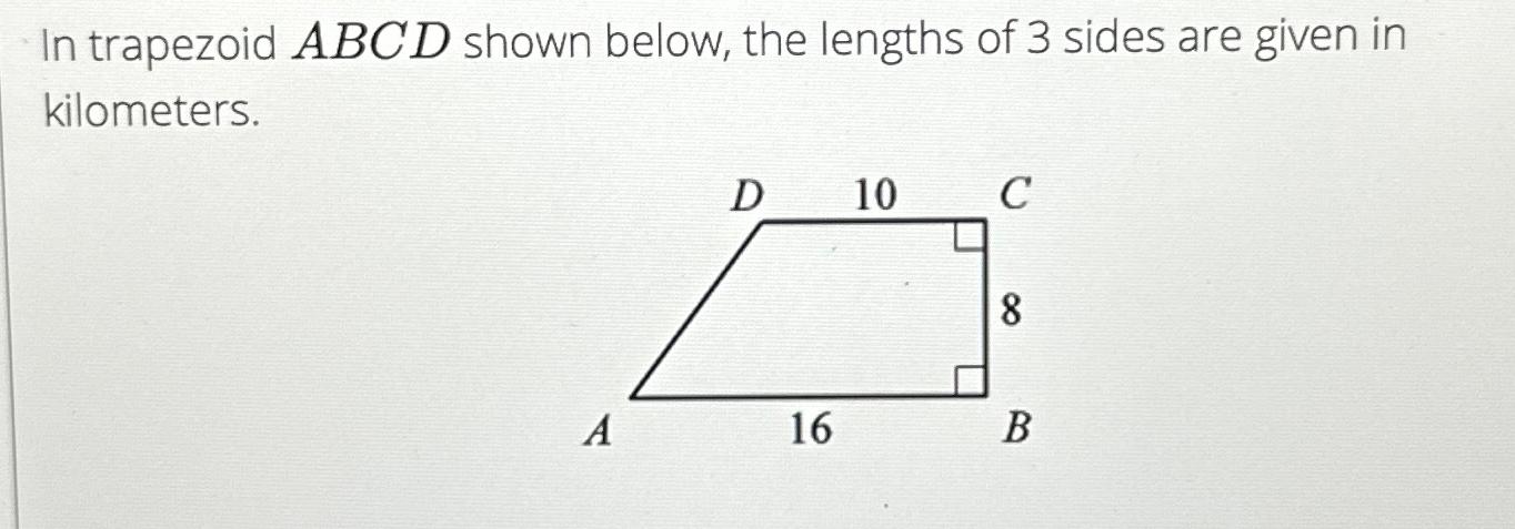 Solved In trapezoid ABCD shown below, the lengths of 3 | Chegg.com