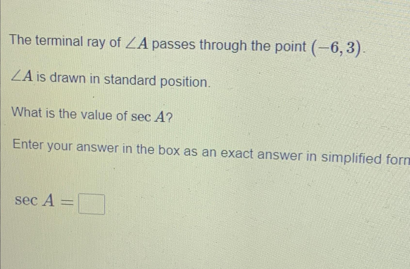 Solved The terminal ray of ??A ﻿passes through the point | Chegg.com