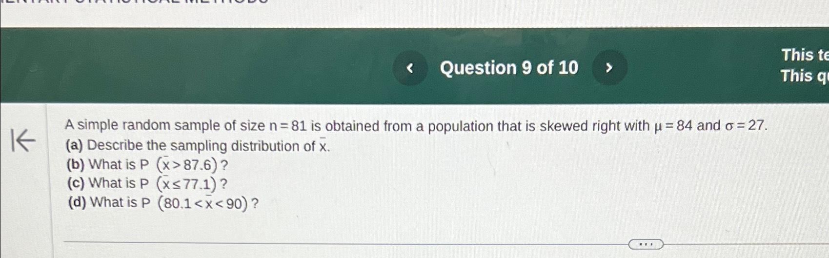 Solved Question 9 ﻿of 10A simple random sample of size n=81 | Chegg.com