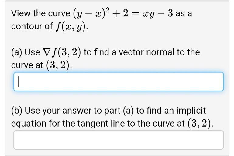 Solved View the curve (y−x)2+2=xy−3 as a contour of f(x,y). | Chegg.com