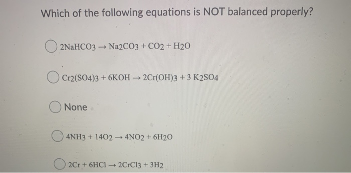 Solved Which of the following equations is NOT balanced | Chegg.com