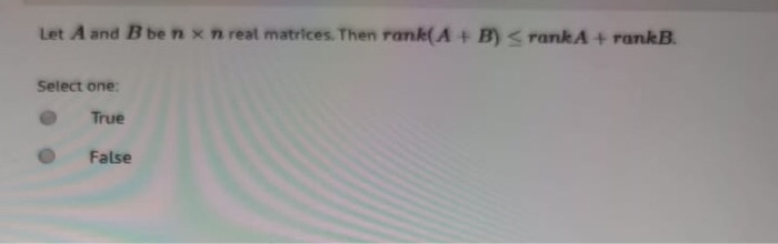 Solved Let A and B ben x n real matrices. Then rank(A + B) | Chegg.com