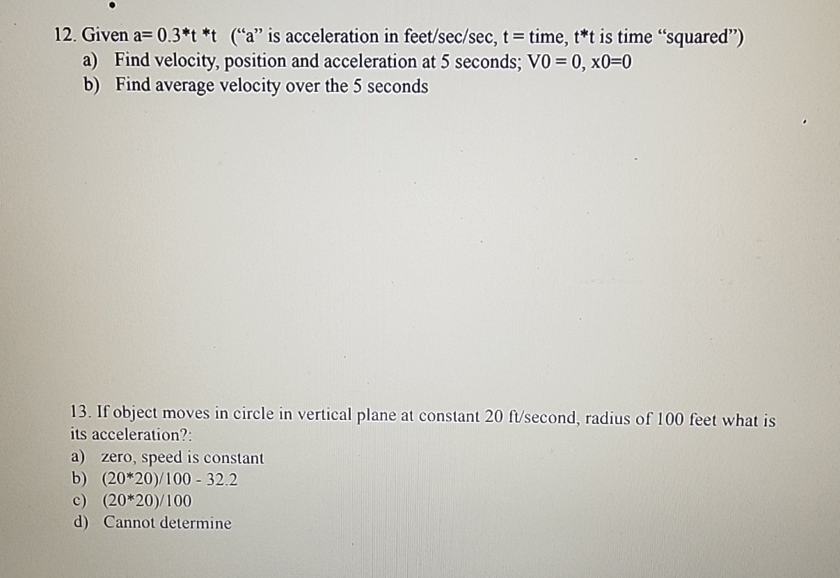 Solved Given a=0.3**t**t (" a " ﻿is acceleration in | Chegg.com