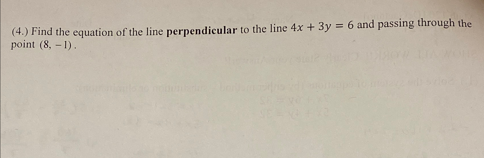 Solved (4.) ﻿Find the equation of the line perpendicular to | Chegg.com