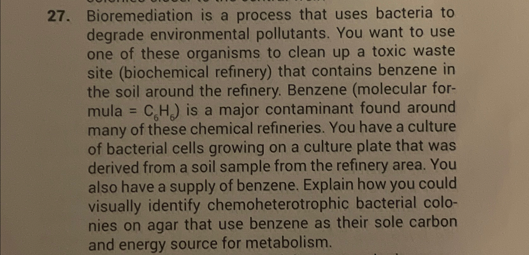 Solved Bioremediation is a process that uses bacteria to | Chegg.com