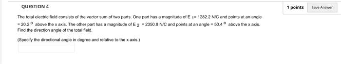 Solved The total electric field consists of the vector sum | Chegg.com