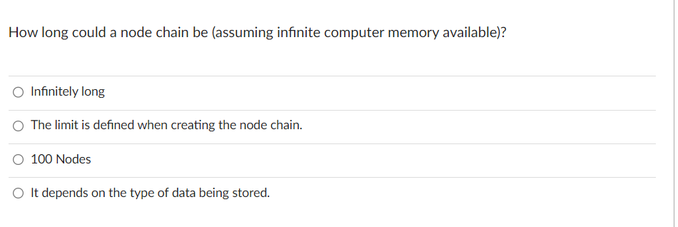 Solved How long could a node chain be (assuming infinite | Chegg.com