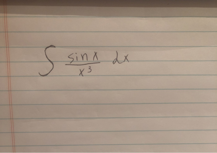 Solved sinx dx. | Chegg.com