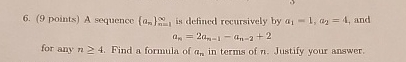 Solved (9 ﻿points) ﻿A sequence {an}n=1∞ ﻿is defined | Chegg.com