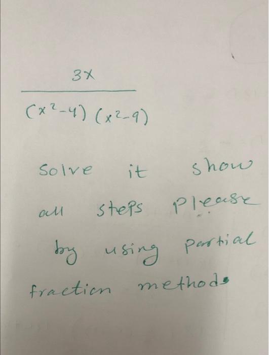 Solved 3x (x²-4) (x²-9) Solve it show all steps Please by | Chegg.com