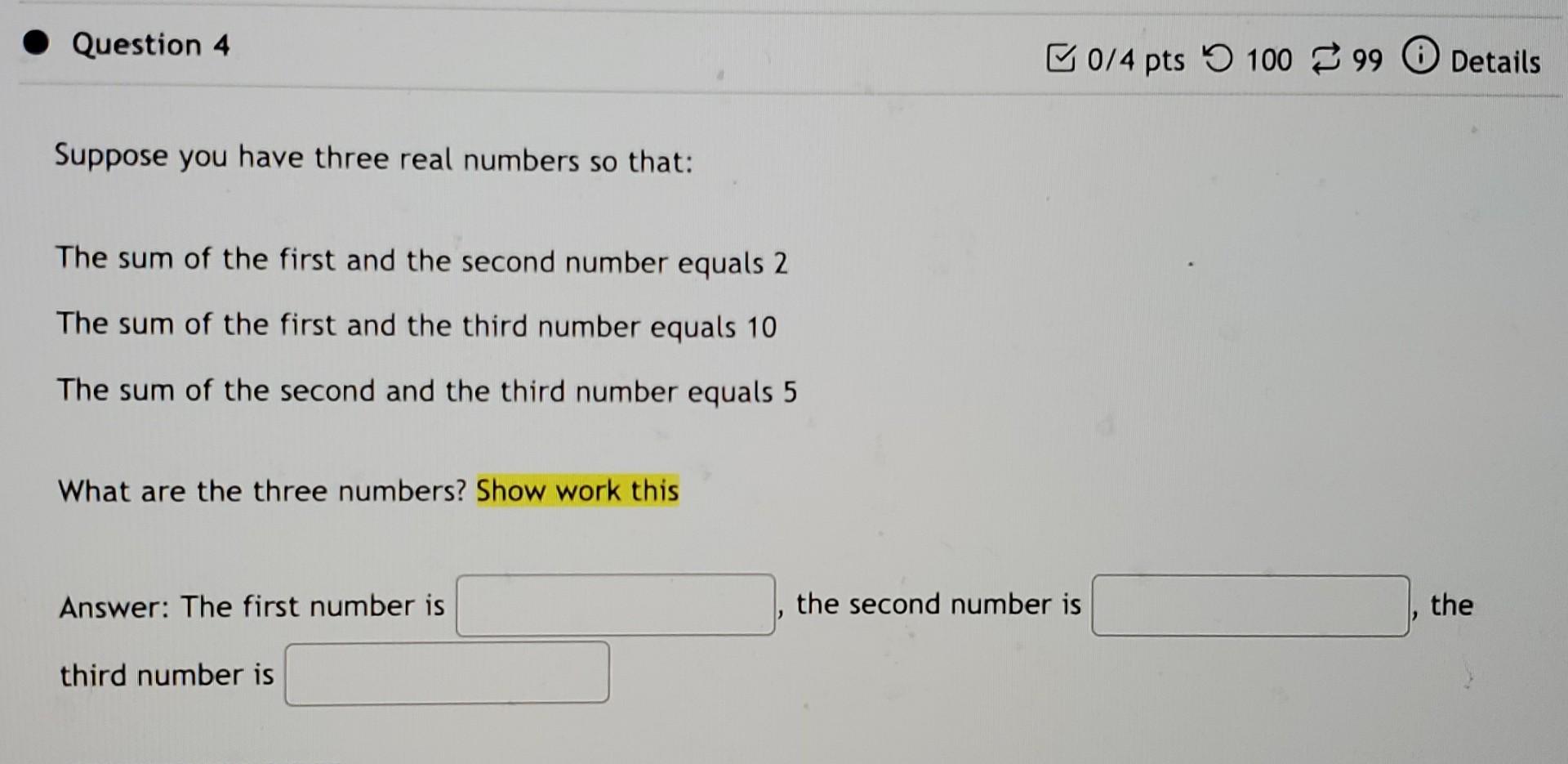Solved Suppose you have three real numbers so that: The sum | Chegg.com