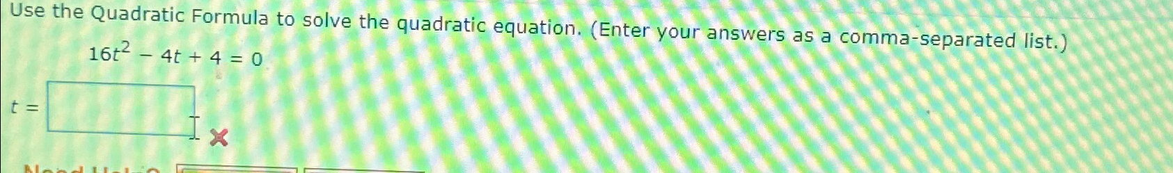 Solved Use the Quadratic Formula to solve the quadratic | Chegg.com