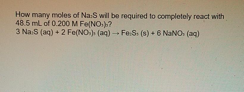 Solved How many moles of Na2S will be required to completely | Chegg.com