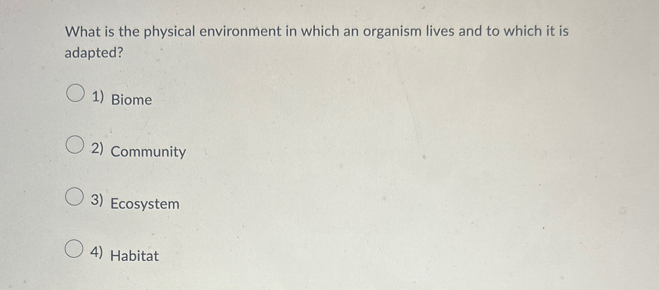 Solved What is the physical environment in which an organism | Chegg.com