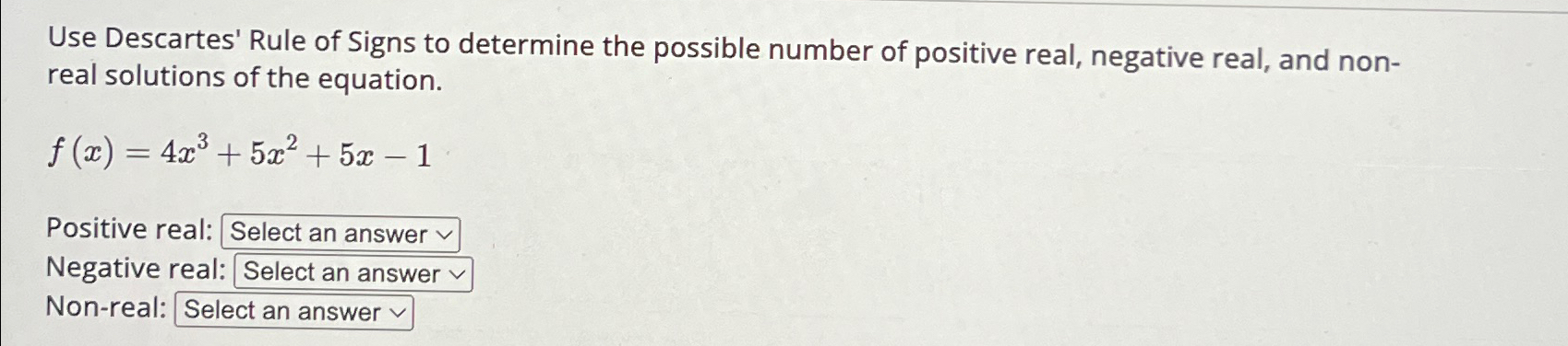 Solved Use Descartes' Rule of Signs to determine the | Chegg.com