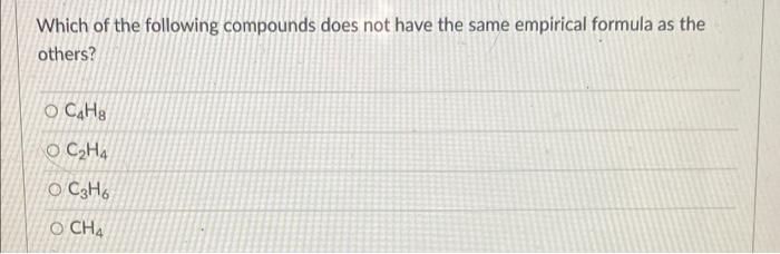 Solved Which of the following compounds does not have the | Chegg.com