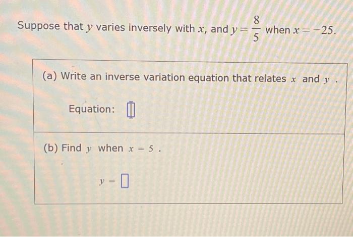 Solved Suppose that y varies inversely with x, and y=58 when | Chegg.com