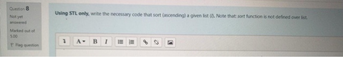 Solved Question 8 Using STL only, write the necessary code | Chegg.com