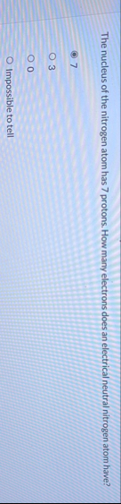 Solved The nucleus of the nitrogen atom has 7 ﻿protons. How | Chegg.com