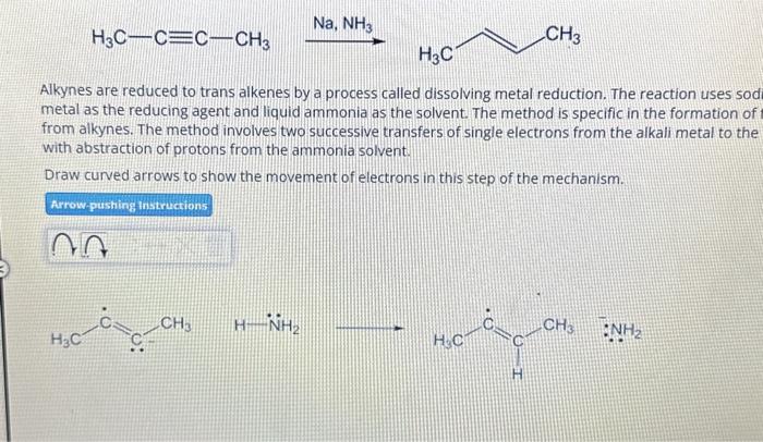 Solved H3C−C≡C−CH3 Na2NH3H3C⇌CH3 Alkynes are reduced to | Chegg.com