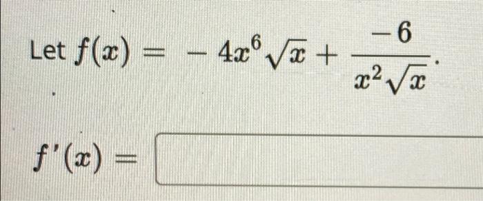 Solved f(x)=−4x6x+x2x−6 | Chegg.com