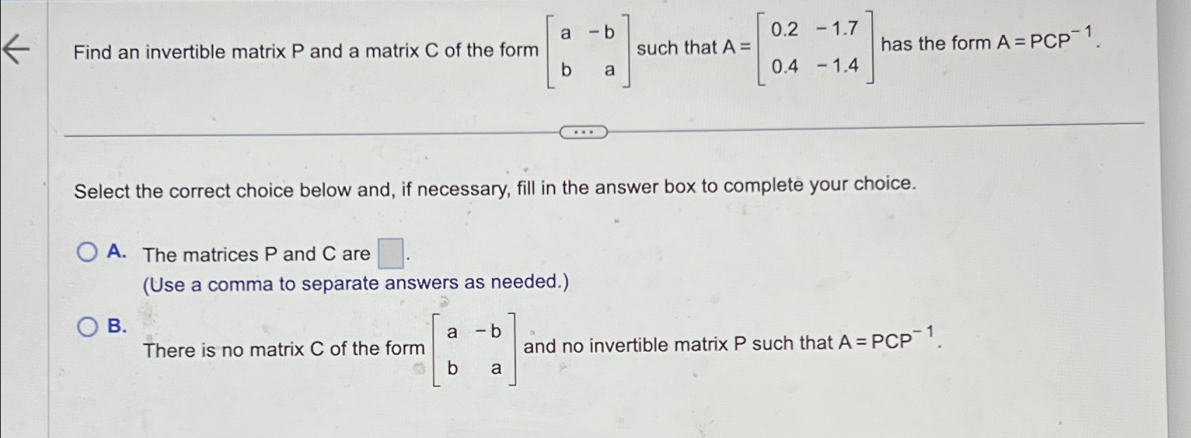 Solved Find an invertible matrix P ﻿and a matrix C ﻿of the | Chegg.com