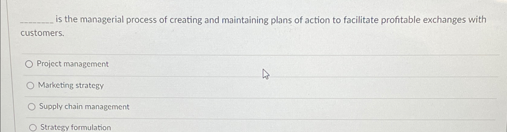 Solved is the managerial process of creating and maintaining | Chegg.com