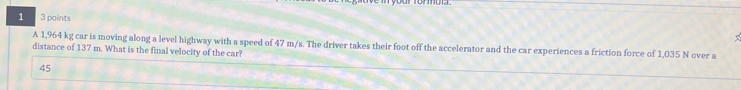 Solved 13 ﻿pointsA 1,964kg ﻿car is moving along a level | Chegg.com