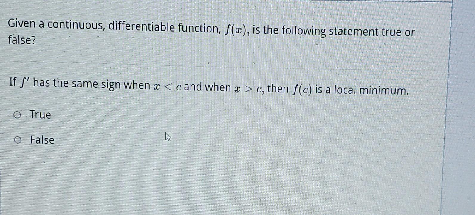Solved Given a continuous, differentiable function, f(x), is | Chegg.com