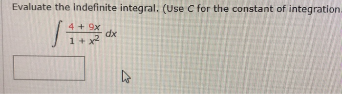 Solved Evaluate the indefinite integral. (Use C for the | Chegg.com